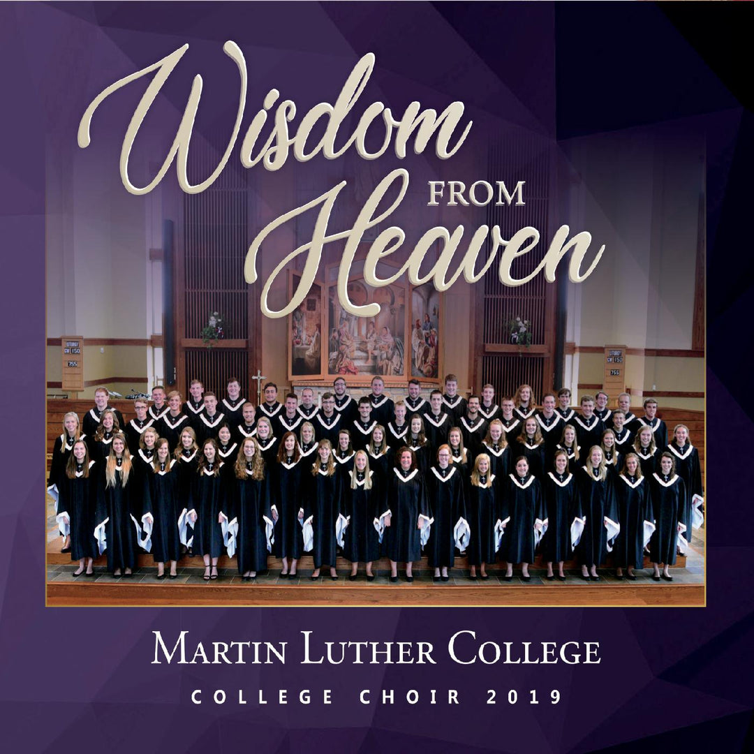 2019 - Wisdom From Heaven (physical CD) – Martin Luther College